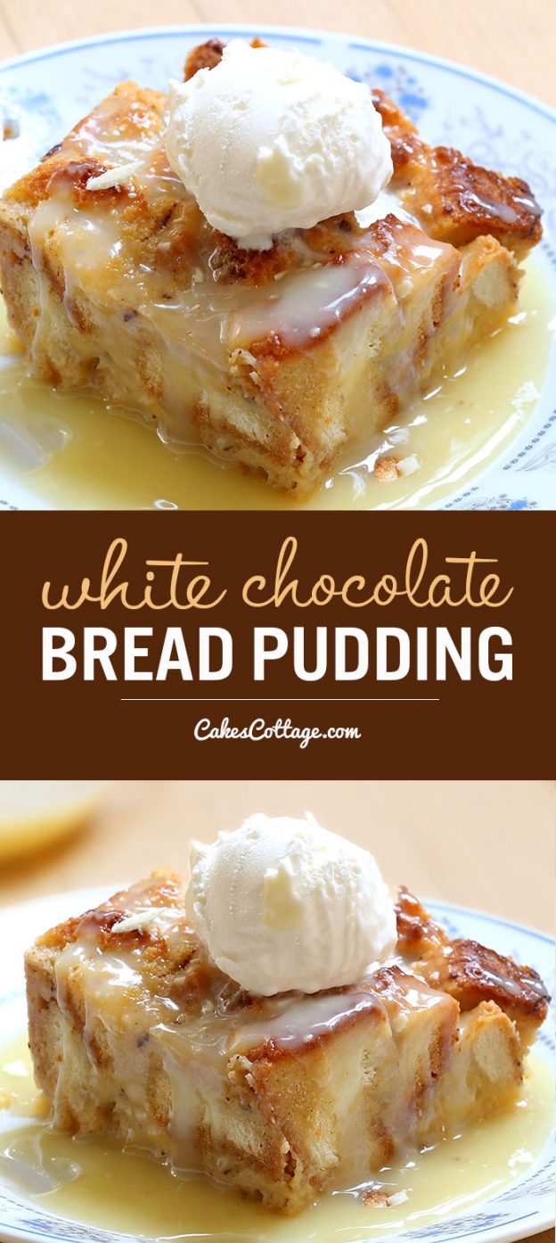 White Chocolate Bread Pudding - Cakescottage