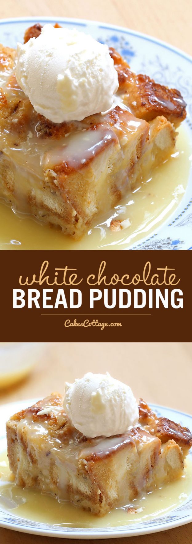 White Chocolate Bread Pudding - Cakescottage